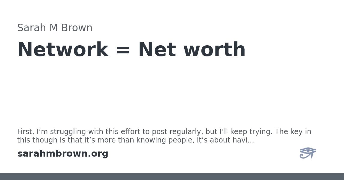 Network Net Worth — Sarah M Brown